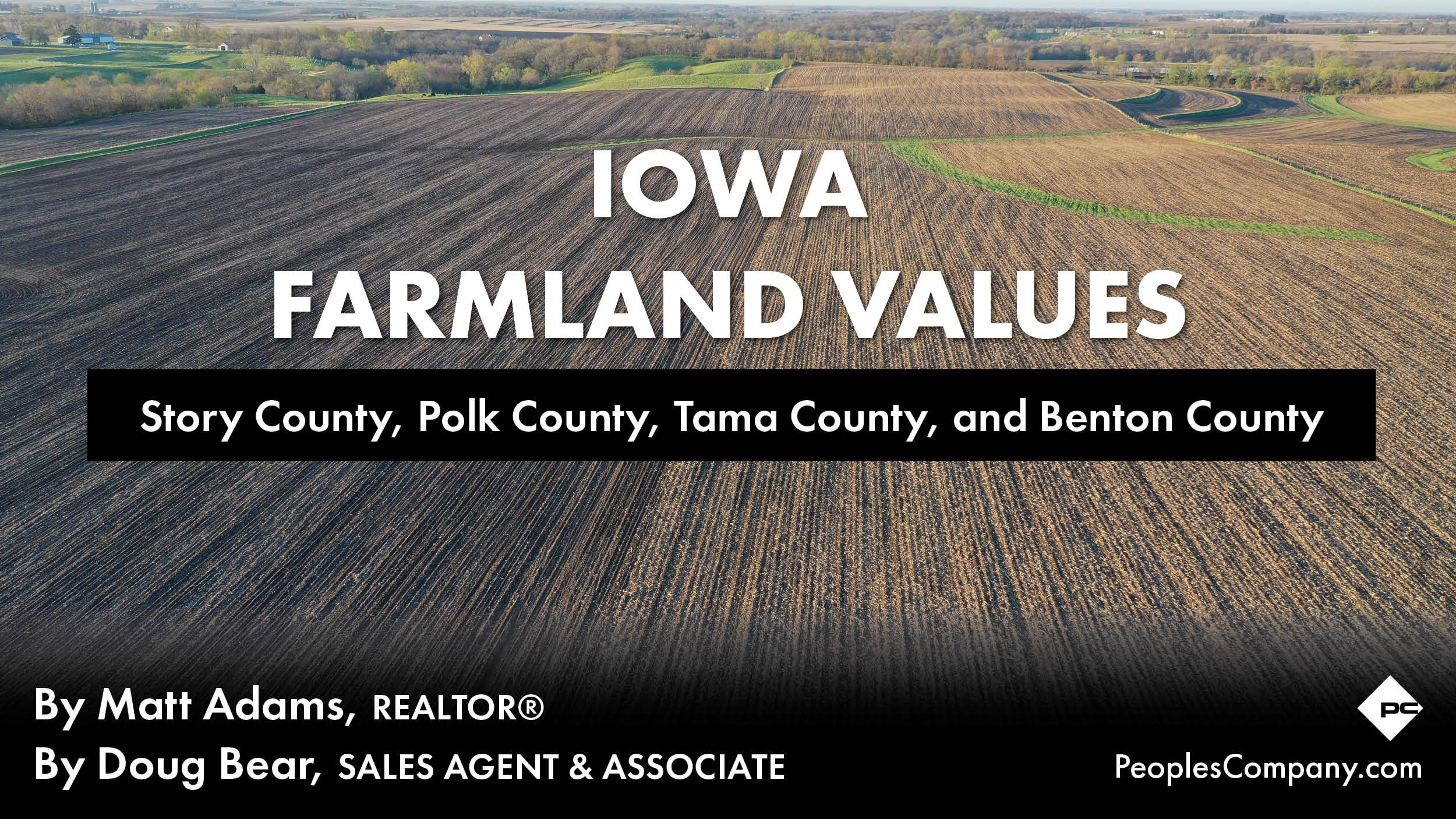 Iowa Farmland Values 2022: Story County, Polk County, Tama County, and ...